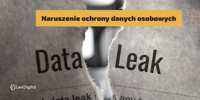 Naruszenie ochrony danych osobowych Naruszenie ochrony danych osobowych